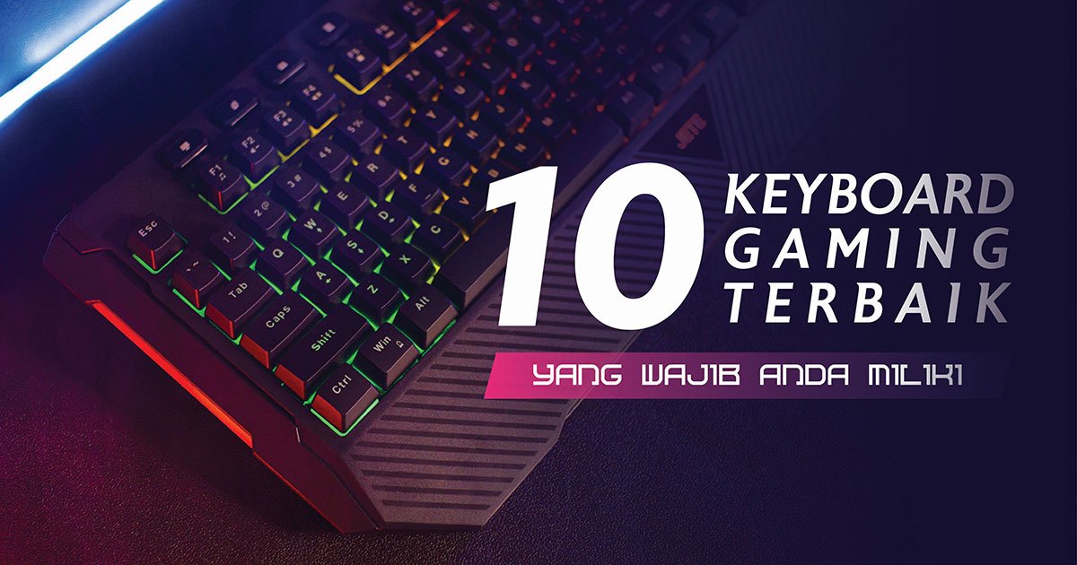10 Keyboard Gaming Terbaik Ini Layak Anda Pilih | Doran Gadget