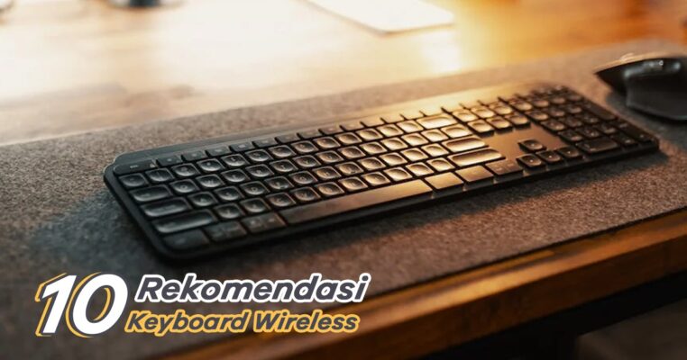 10 Rekomendasi Keyboard Wireless, Termasuk Mechanical! | Doran Gadget
