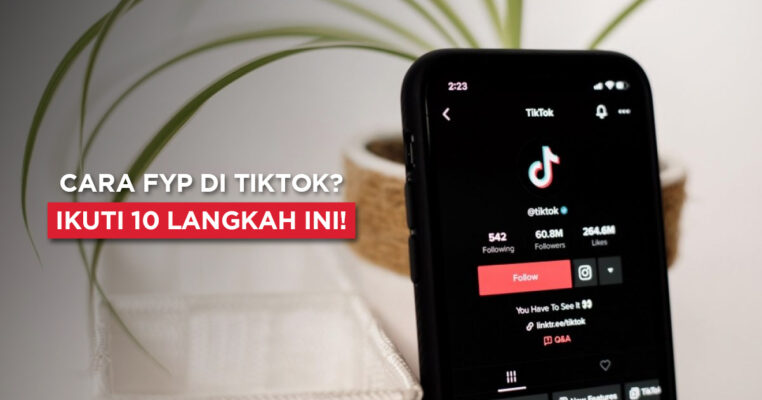 Bagaimana Cara FYP di TikTok? Ikuti 10 Langkah Ini!