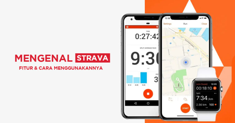 Apa Itu Strava? Ini Fitur Unggulan dan Cara Menggunakannya!
