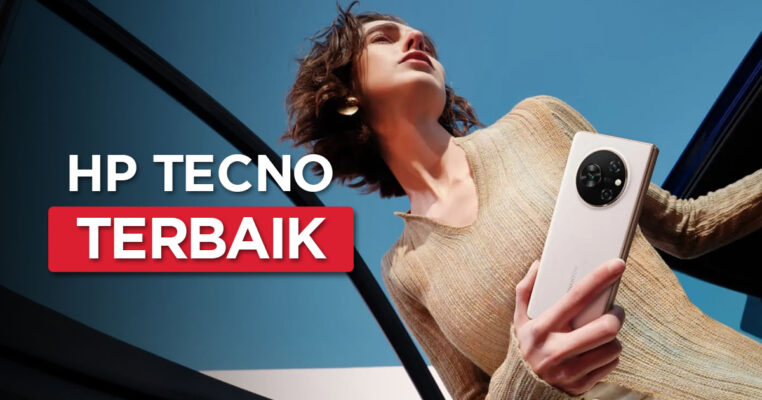 15 Rekomendasi Hp TECNO Terbaik 2026