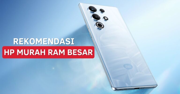 16 Rekomendasi HP Murah RAM Besar 2026
