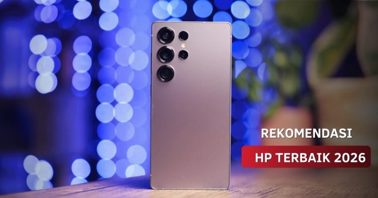 57 Daftar Rekomendasi HP Terbaik 2026, Mulai 1 Jutaan!